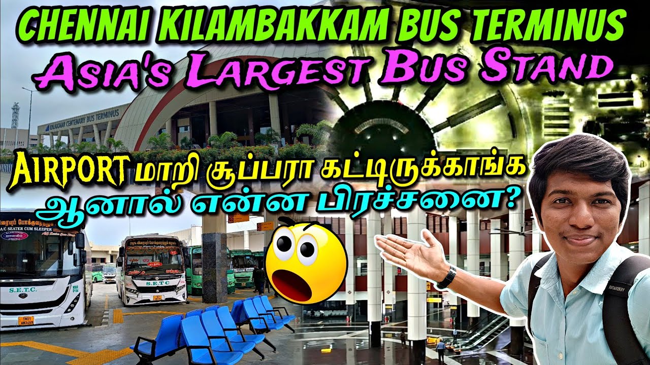 😳SHOCKING!!! NEW CHENNAI KILAMBAKKAM-KCBT BUS TERMINUS VLOG!!! End to Koyambedu CMBT | Naveen ...