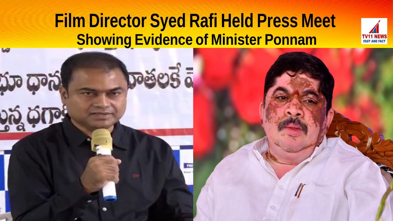 Film Director Syed Rafi Held Press Meet Showing Evidence of Minister ...