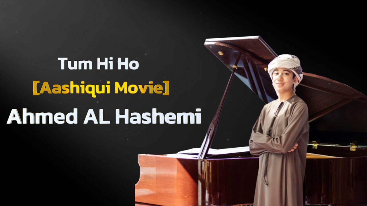 Ahmed AL Hashemi | Tum Hi Ho [Aashiqui Music] - YouTube