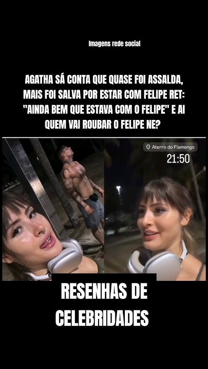 🚨VEJA! AGATHA SÁ CONTA QUE QUASE FOI ASSALTADA #fofoca #famosos #celebridades # ...