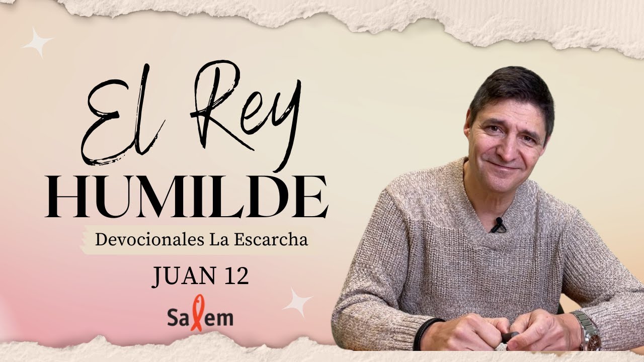 El Rey humilde - YouTube
