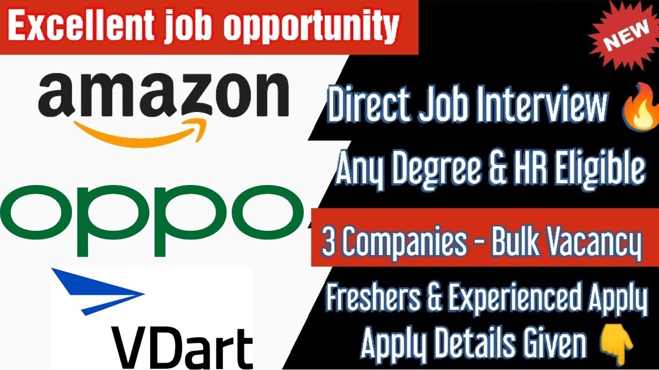 Mega Job Hiring🔥 Amazon,Oppo & VDart inc - 3 Companies / Any Degree/HR ...