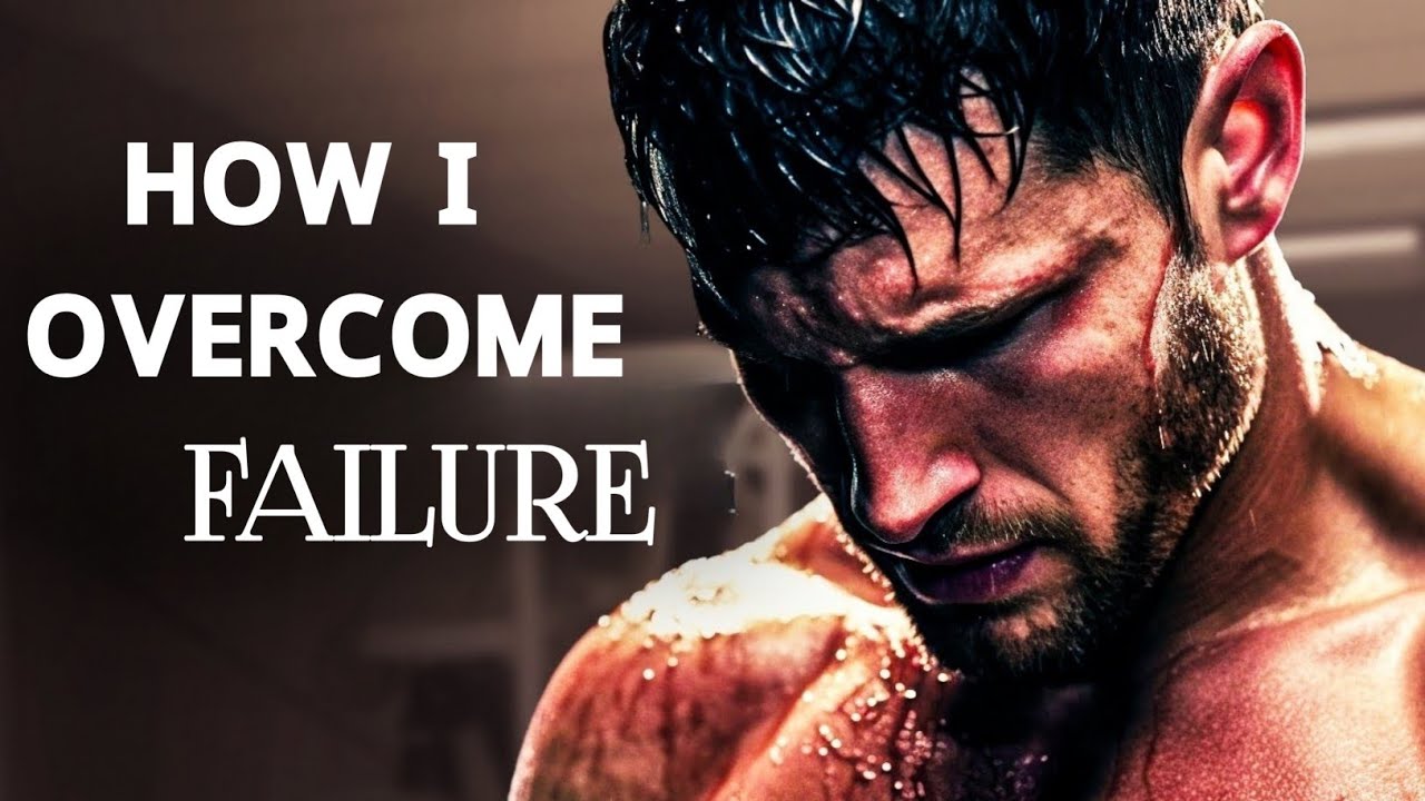 How I Overcome Failure - Most powerful Motivational Speech ...