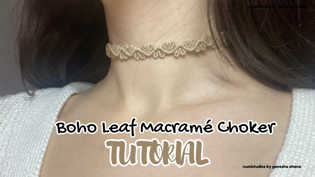 Boho Leaf Macramé Choker | Easy Tutorial | Step by Step DIY Guide - YouTube