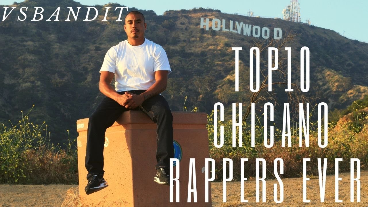VSBandit Top 10 Most influential Chicano Rap Artists (based on 4 ...