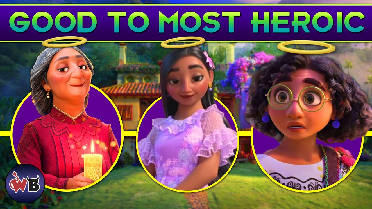 Disney's ENCANTO Characters: Good to Most Heroic - YouTube