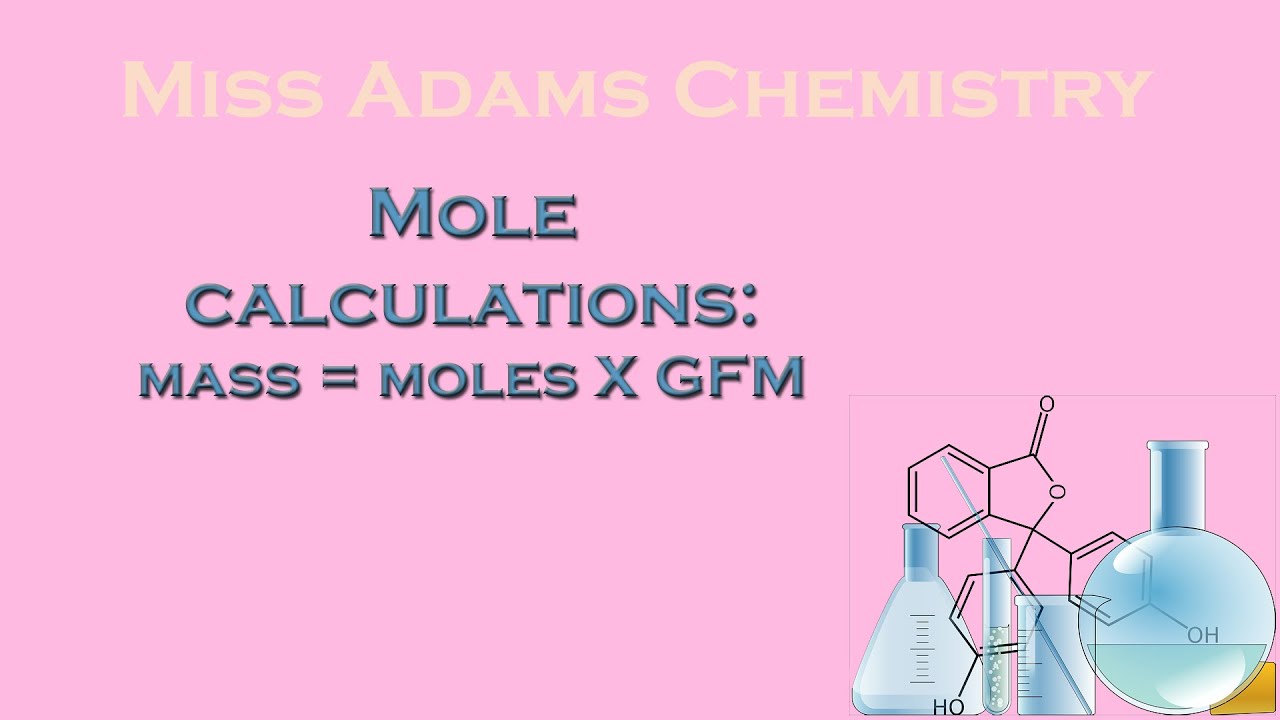 National 5: Mole Calculations: Mass = moles x GFM - YouTube