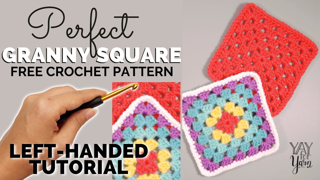 LEFT HANDED TUTORIAL How To Crochet The Perfect Granny Square Yay left-handed-tutorial-how-to-crochet-the-perfect-granny-square-yay