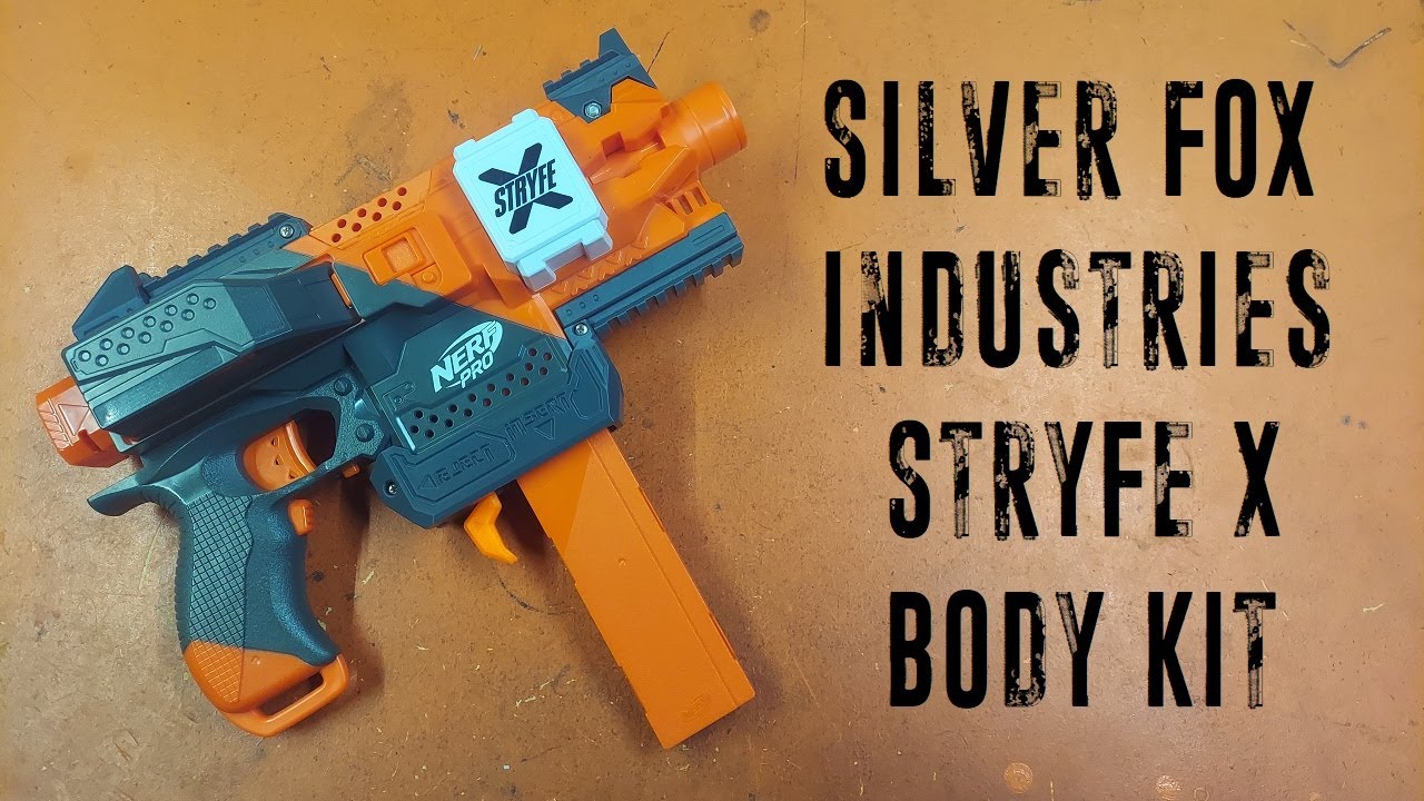 Silver Fox Industries - Stryfe X Body Kit - YouTube