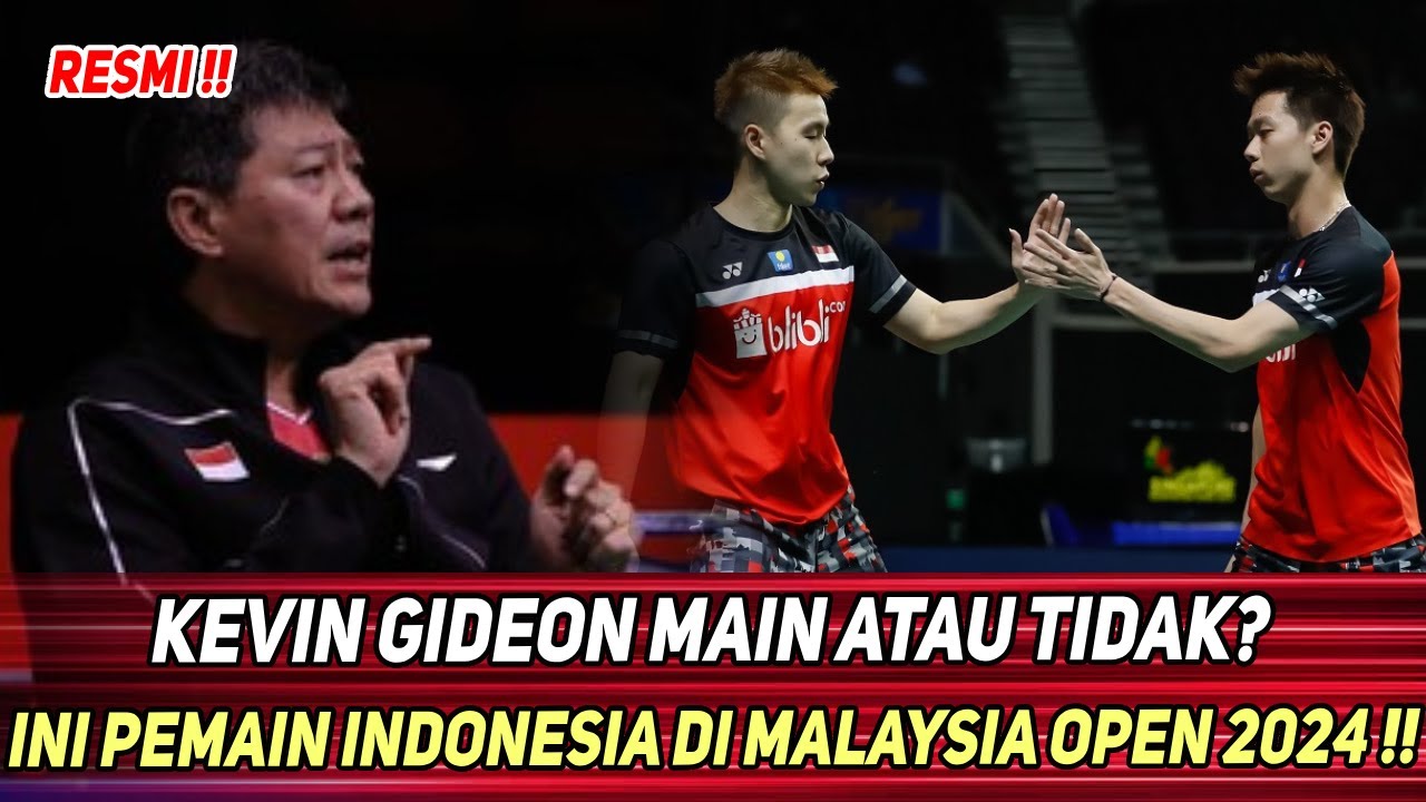 RESMI !! BWF Rilis Skuad Pemain di Malaysia Open 2024 !! Kevin Gideon ...
