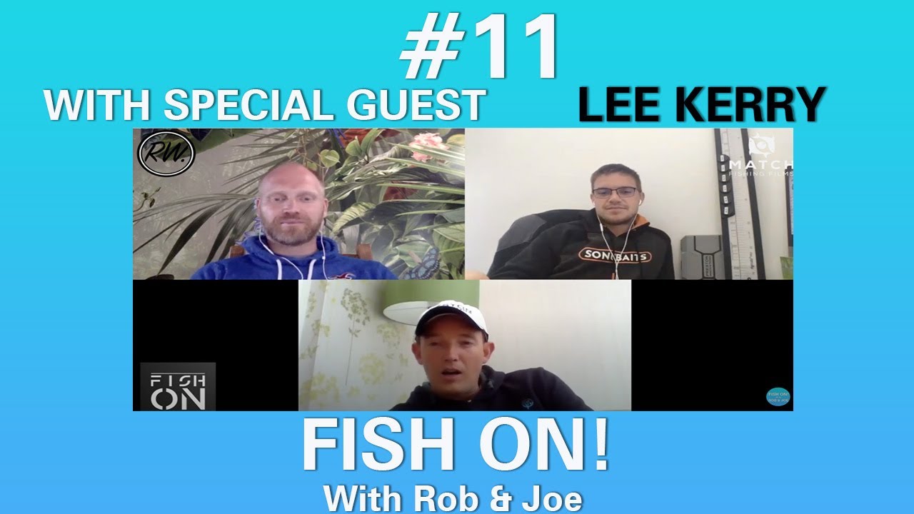 FISH ON!! #11 ROB WOOTTON and JOE CARASS | SPECIAL GUEST LEE KERRY ...