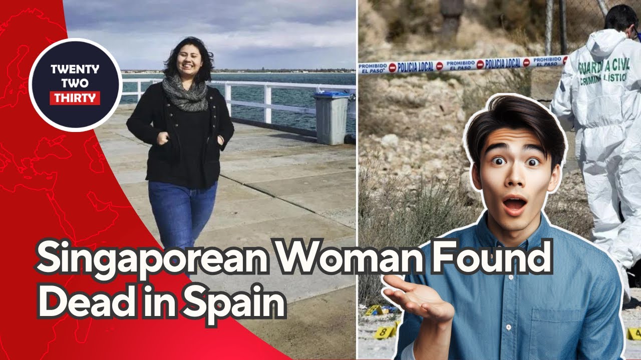Missing Singaporean woman who was on vacation alone in Spain found dead ...
