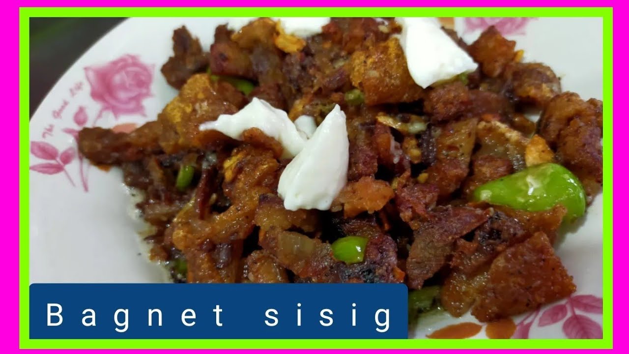 BAGNET SISIG | BAGNET RECIPE | SISIG RECIPE - YouTube