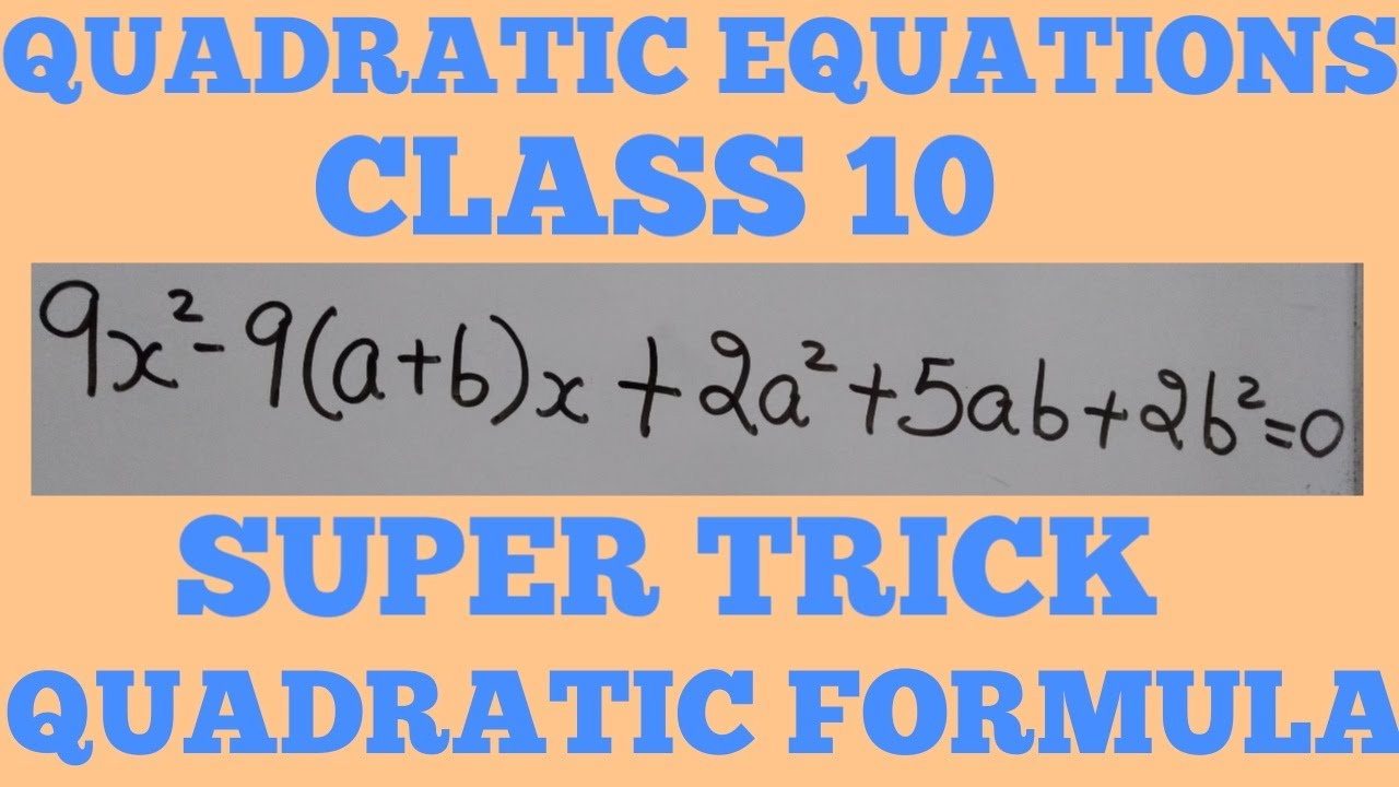 QUADRATIC EQUATIONS / QUADRATIC FORMULA / CLASS 10 MATHS CBSE / CHAPTER ...