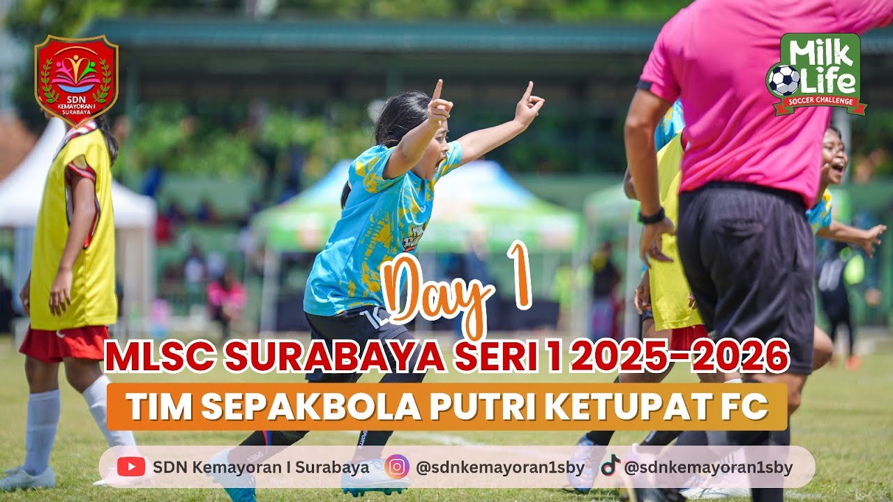 Day 1 Milk life Soccer Challenge Surabaya Seri 1 2025-2026 (Tim ...