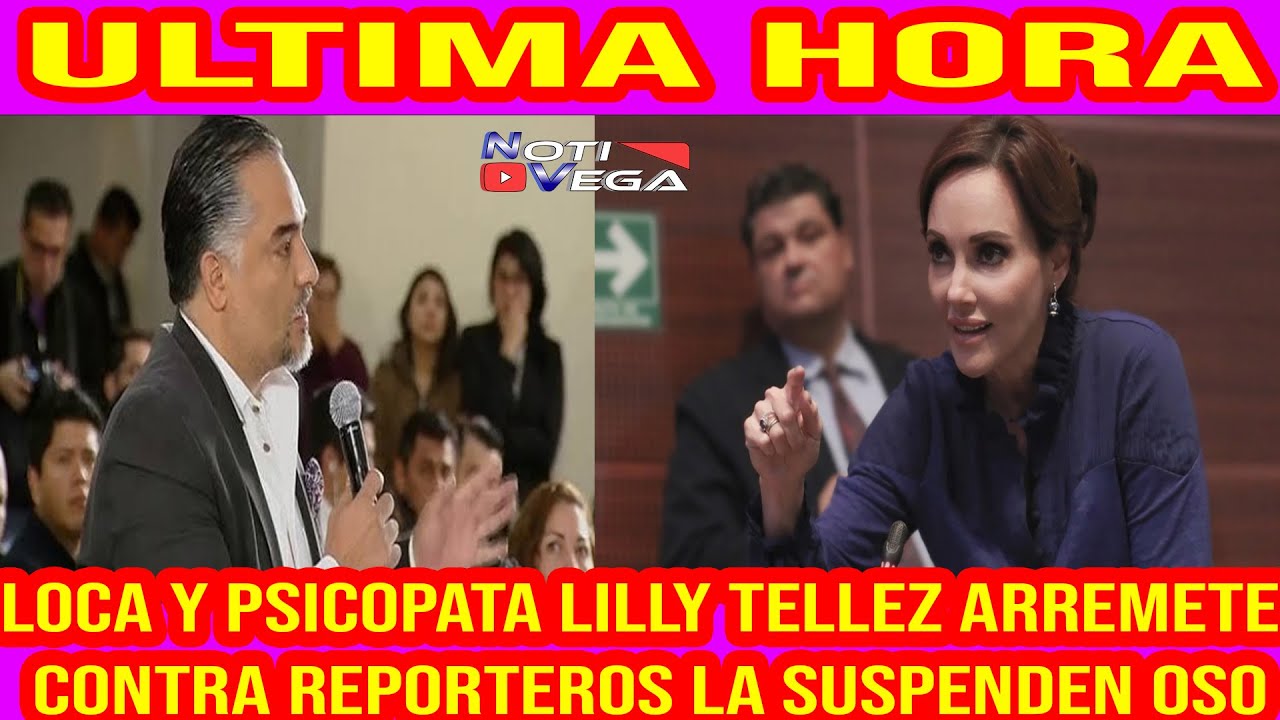 DE NUEVO ATACA ¡LOCA PSICOPATA SUSPENDERAN A LILLY TELLEZ POR ...