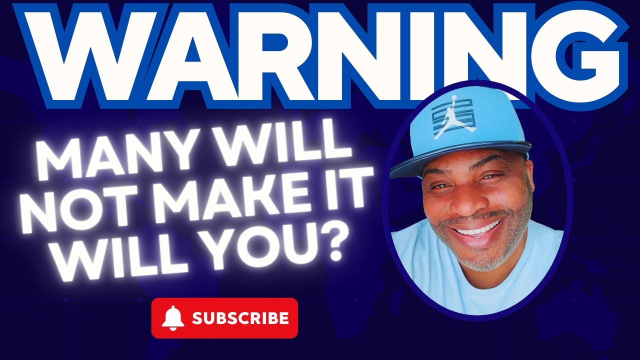 WARNING - Many Will Not Make It Will You? - YouTube