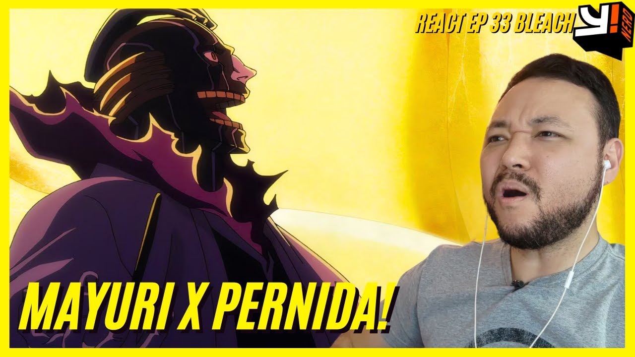 MAYURI KUROTSUCHI VS PERNIDA PARNKGJAS!! REACT BLEACH TYBW EP 34 ...