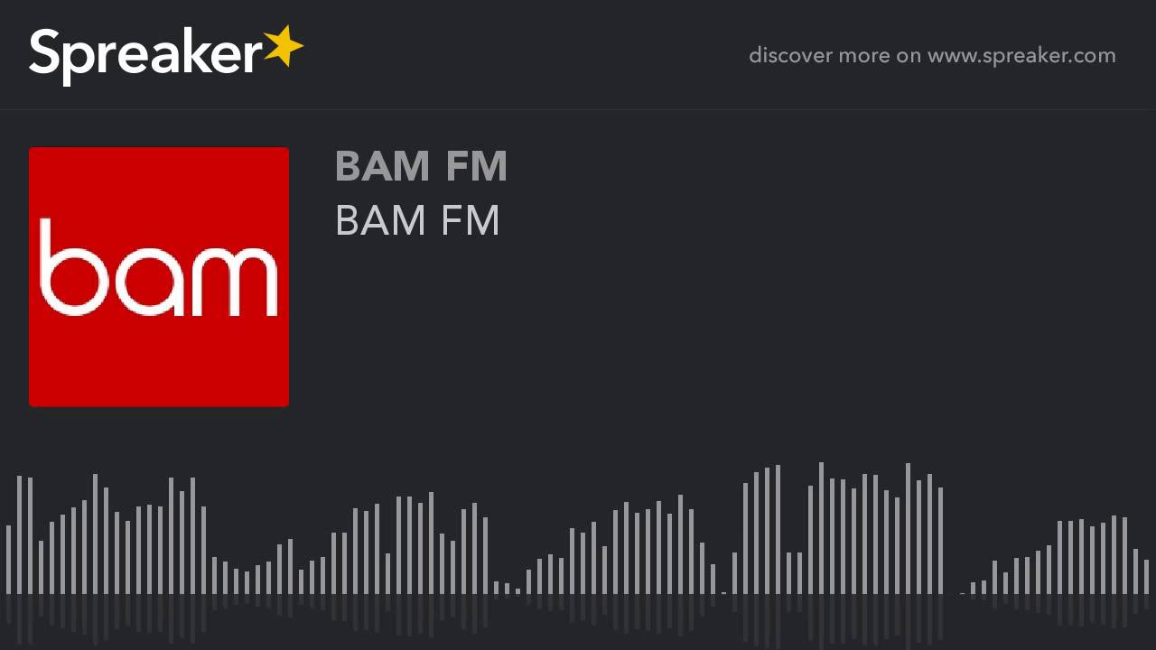 BAM FM (part 2 of 3) - YouTube