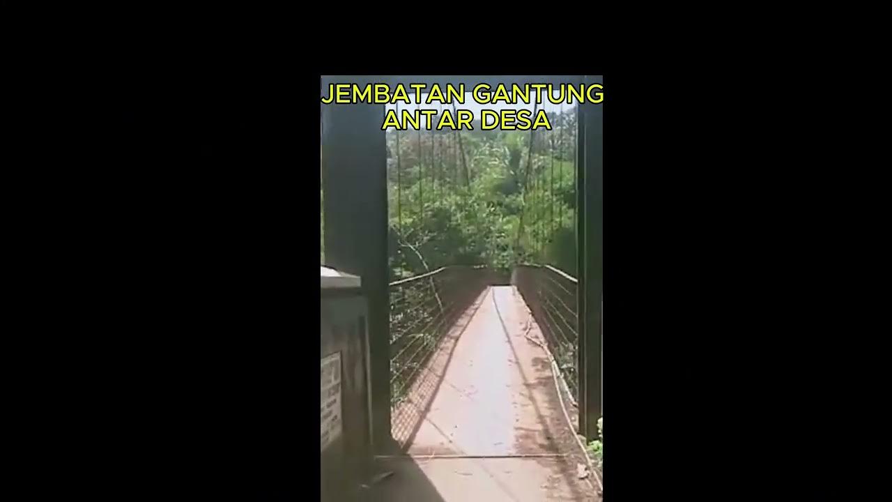 JEMBATAN GANTUNG PENGHUBUNG ANTAR DESA - YouTube
