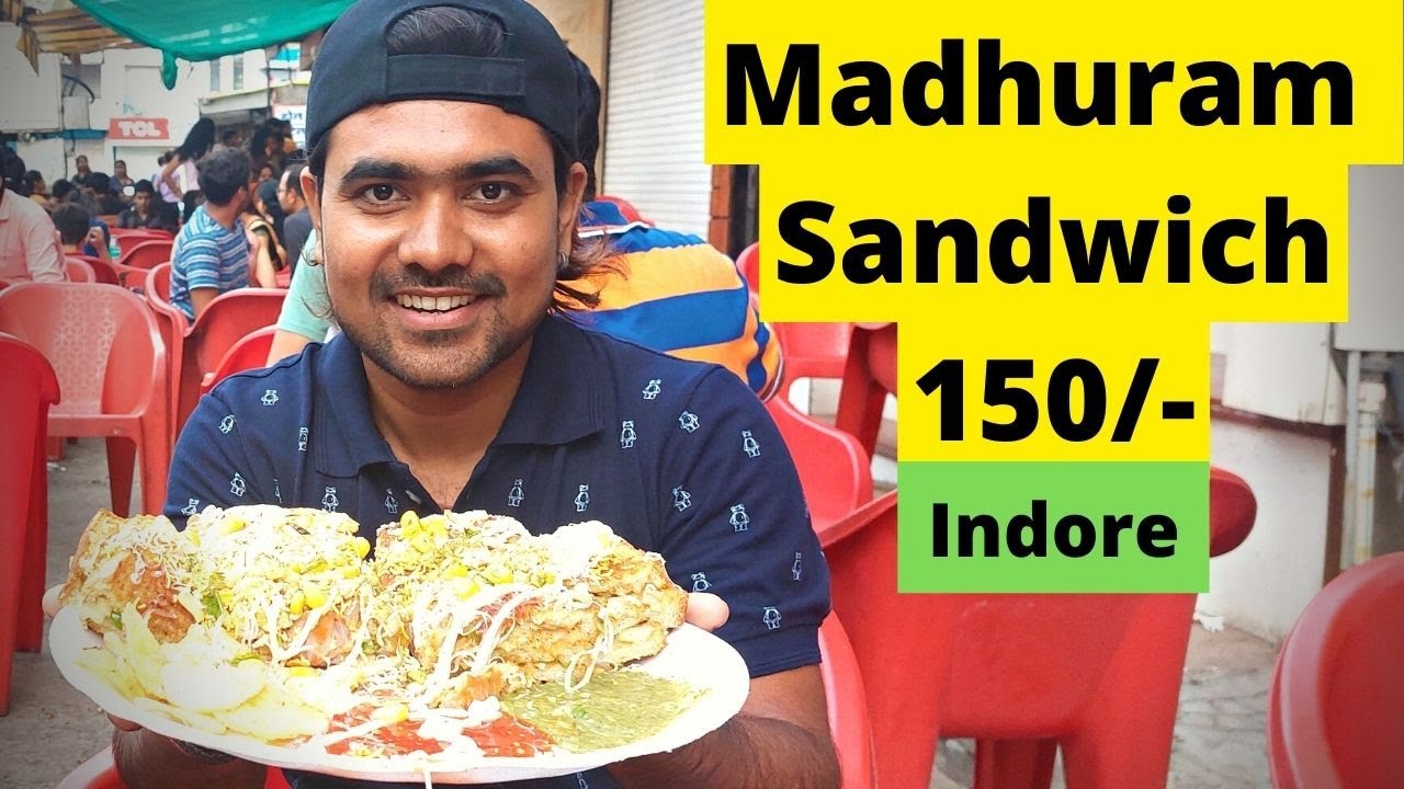 Indore Madhuram Sandwich Rs 150/- Only | Indore Biggest Sandwich ...