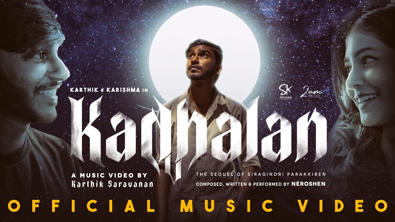 Kadhalan - Music Video | Karthik Saravanan, Karishma | Neroshen - YouTube
