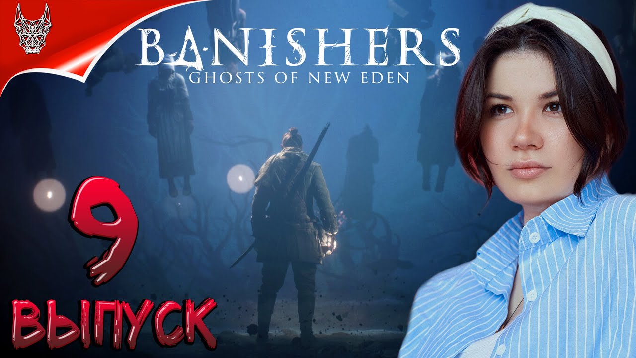 [4K] BANISHERS: GHOSTS OF NEW EDEN прохождение на русском Геймплей и ...