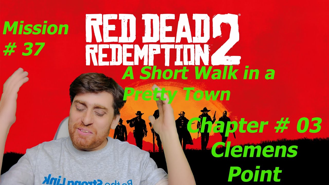 Red Dead Redemption 2 Chapter # 03 Clemens Point (Part # 37 A Short ...