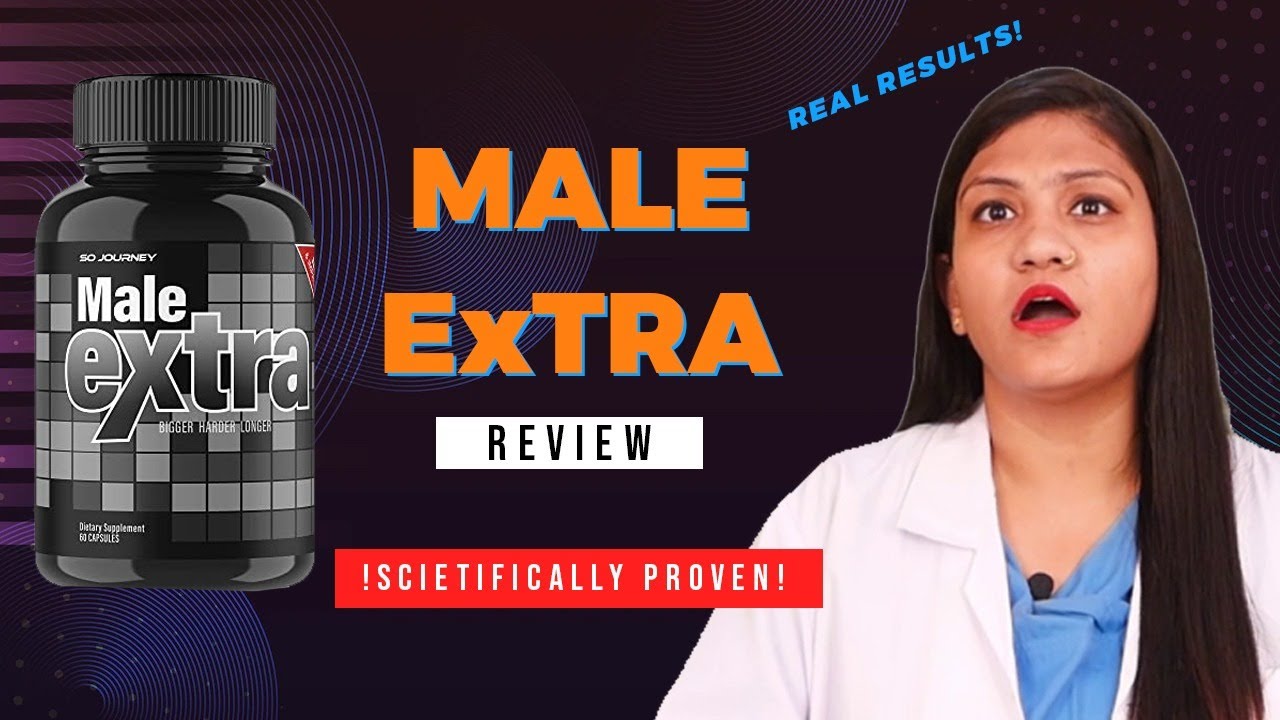 Male Extra Reviews - Doctor Reviews Men's Performance Supplement - YouTube