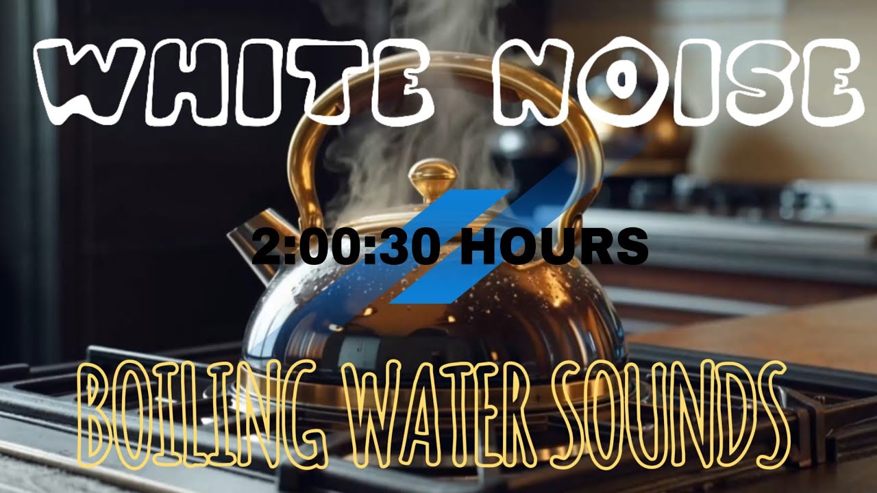 Boiling water relaxation sounds | White noise for sleep | relaxing ASMR ...