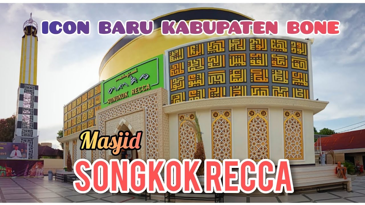 MASJID SONGKOK RECCA ICON BARU KABUPATEN BONE - YouTube