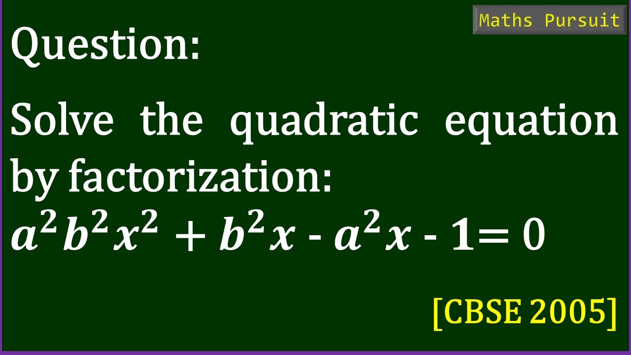 Solve The Quadratic Equation By Factorization Solve The Quadratic Equation By Factorization