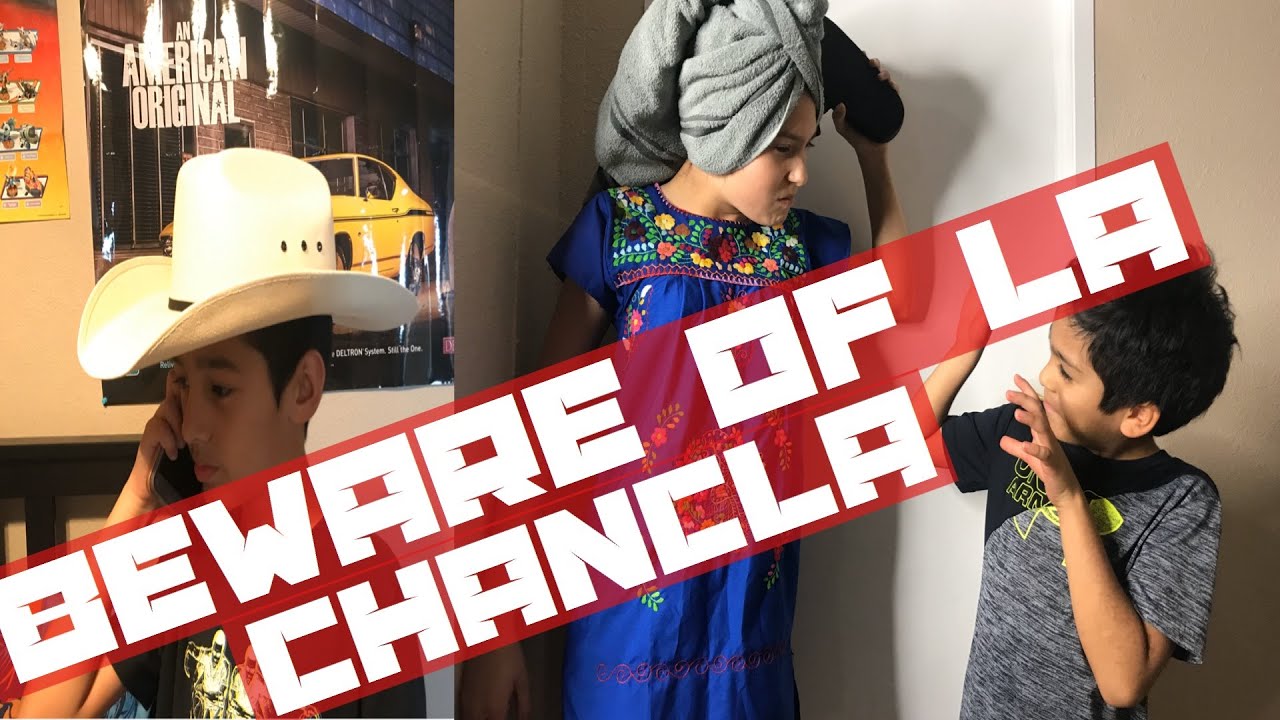 Beware of "LA CHANCLA" - YouTube