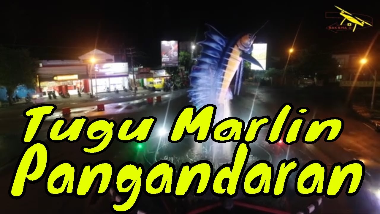 Tugu Marlin Pangandaran Bundaran Pangandaran Jawa Barat - YouTube