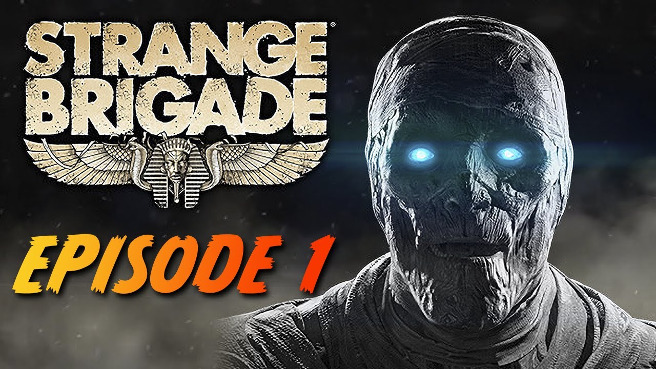 Strange Brigade Episode 1 - YouTube