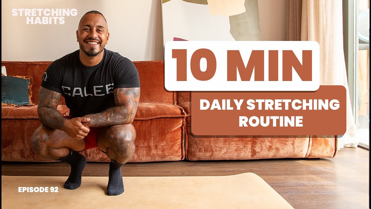Stretching Habits Episode 92 | 10 minute Daily Stretching Routine ...