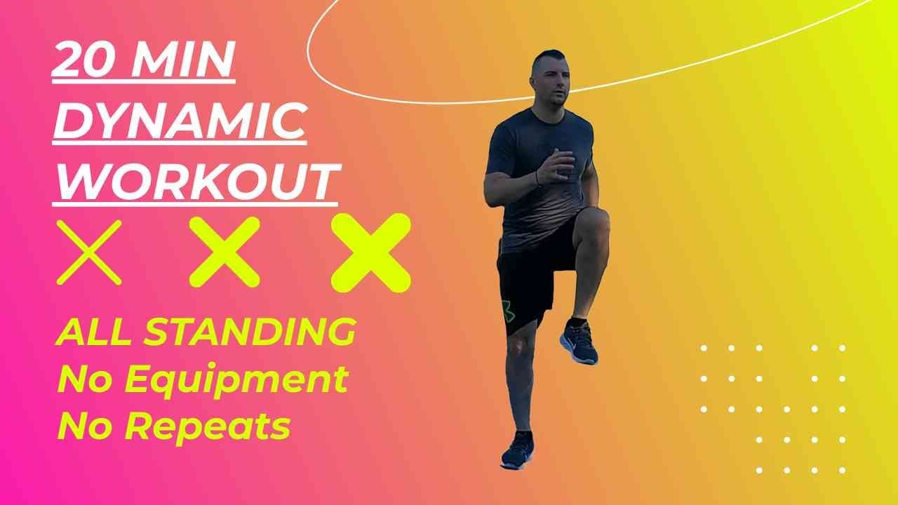 20 MIN DYNAMIC WORKOUT - ALL STANDING - Full Body, No Equipment, No ...