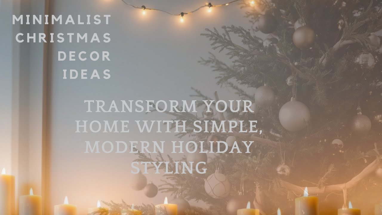 Minimalist Christmas Decor Ideas: Transform Your Home with Simple ...