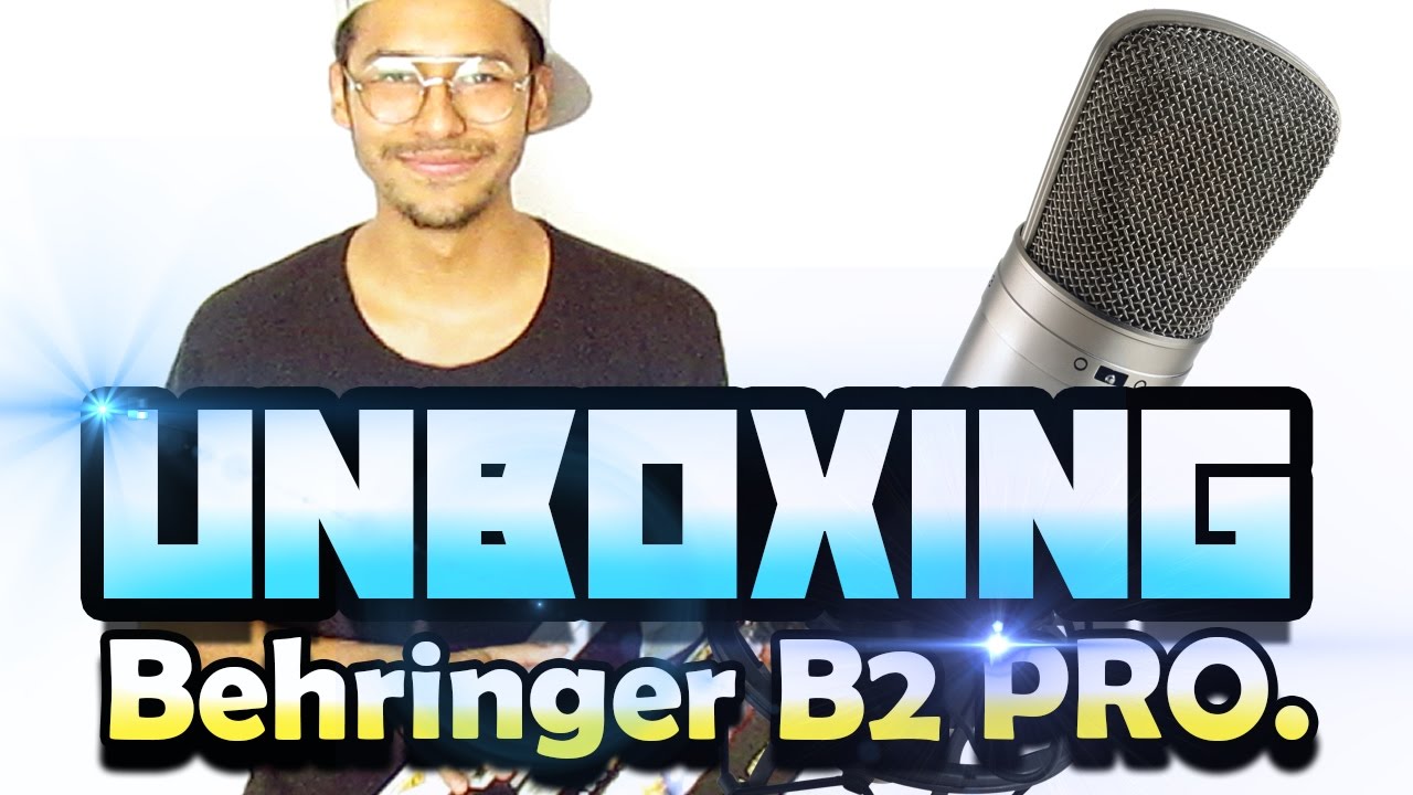 Unboxing Microfono Condensador Behringer B2 PRO. - YouTube