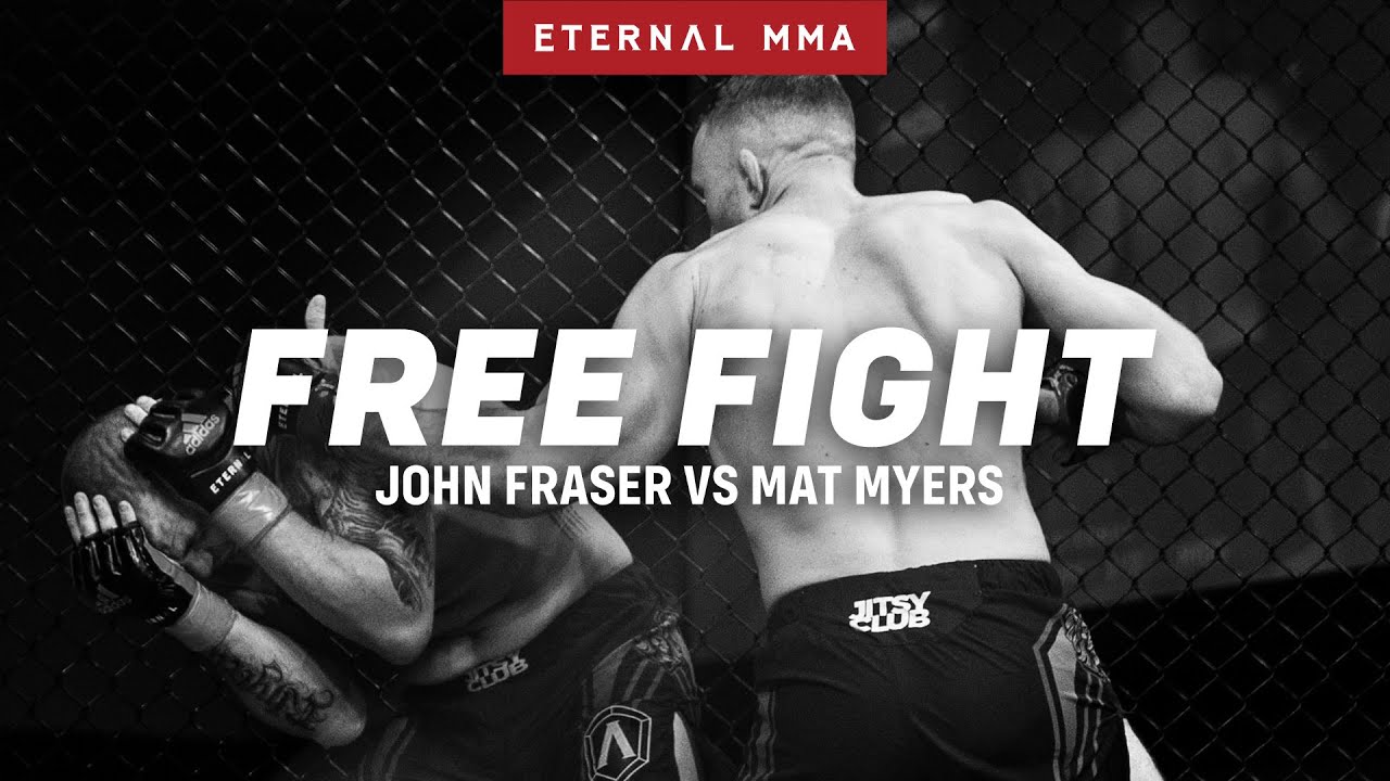 Eternal MMA 72: John Fraser VS Mat Myers | FULL FIGHT - YouTube