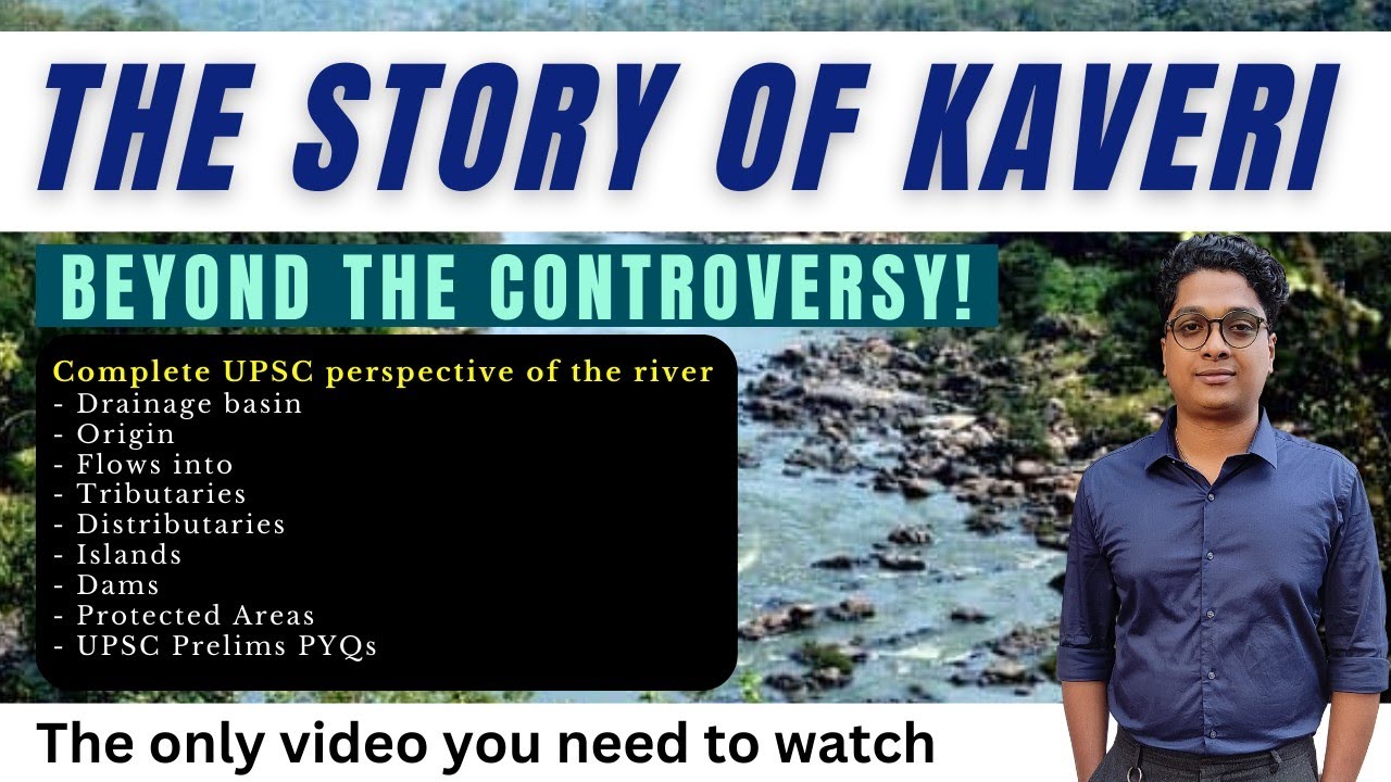 Kaveri River (Cauvery) for UPSC - All details you need; Complete Kaveri ...