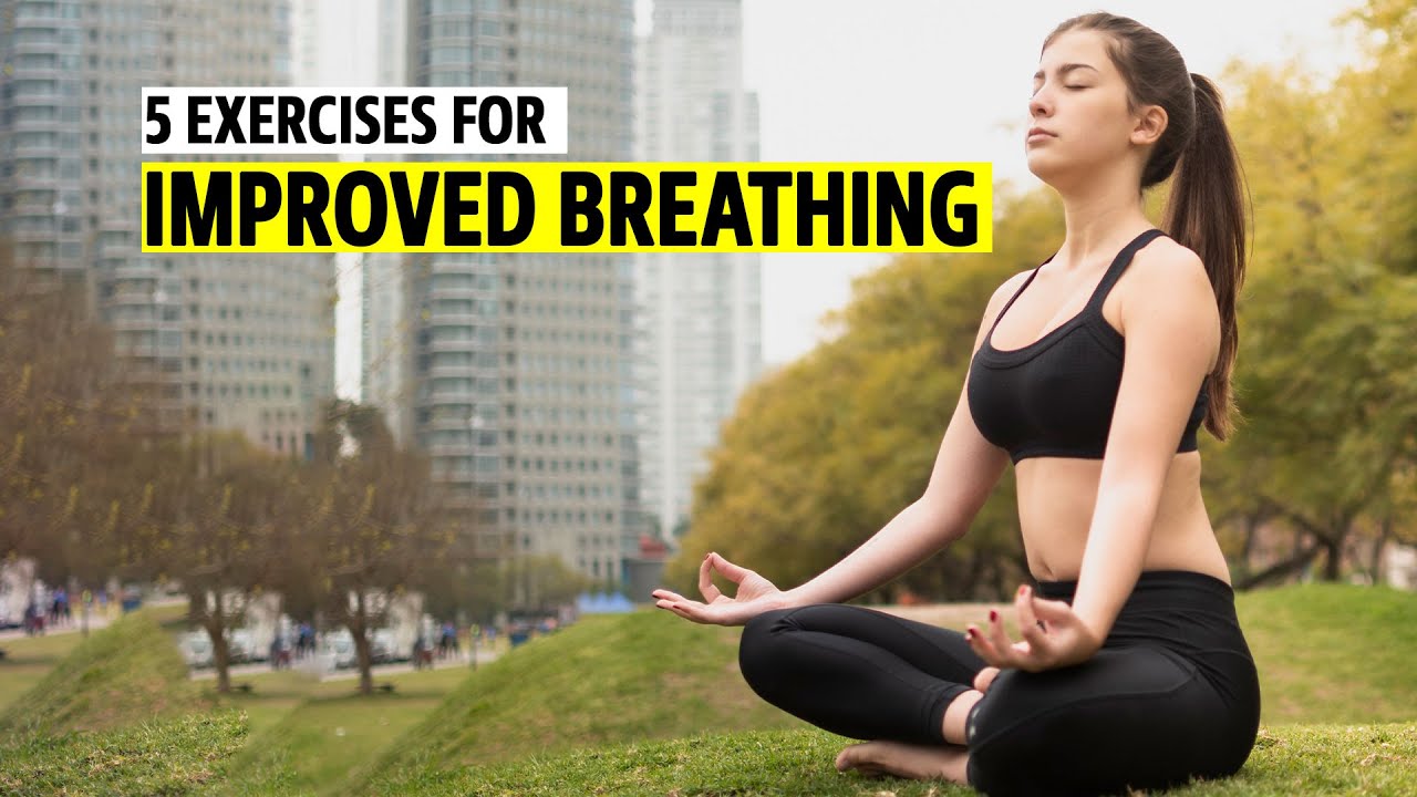 5 Effective Exercises for Improved Breathing - YouTube