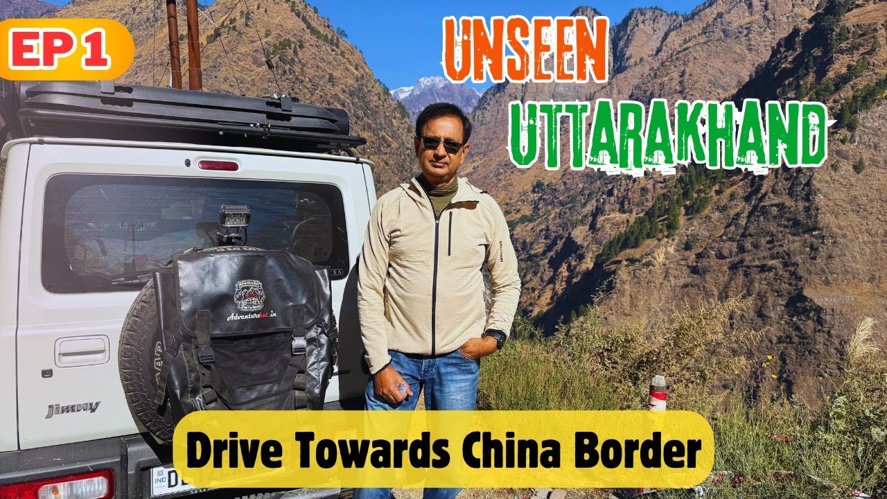 Drive Towards China Border | Unseen Uttarakhand | EP 1 - YouTube