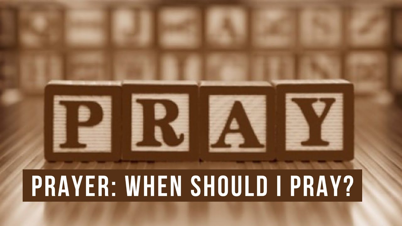 Prayer: When Should We Pray | Saskatoon Victory Church | September 17 ...