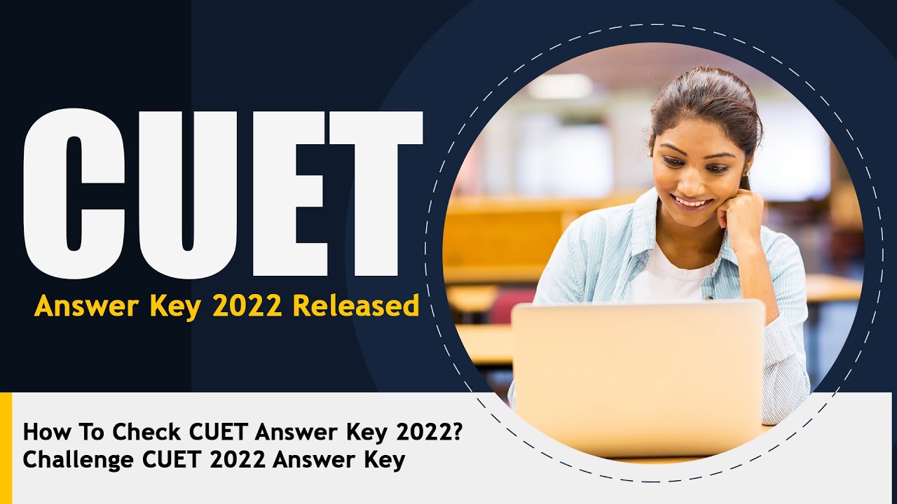 CUET Answer Key 2022 Released | How To Check CUET Answer Key 2022 ...