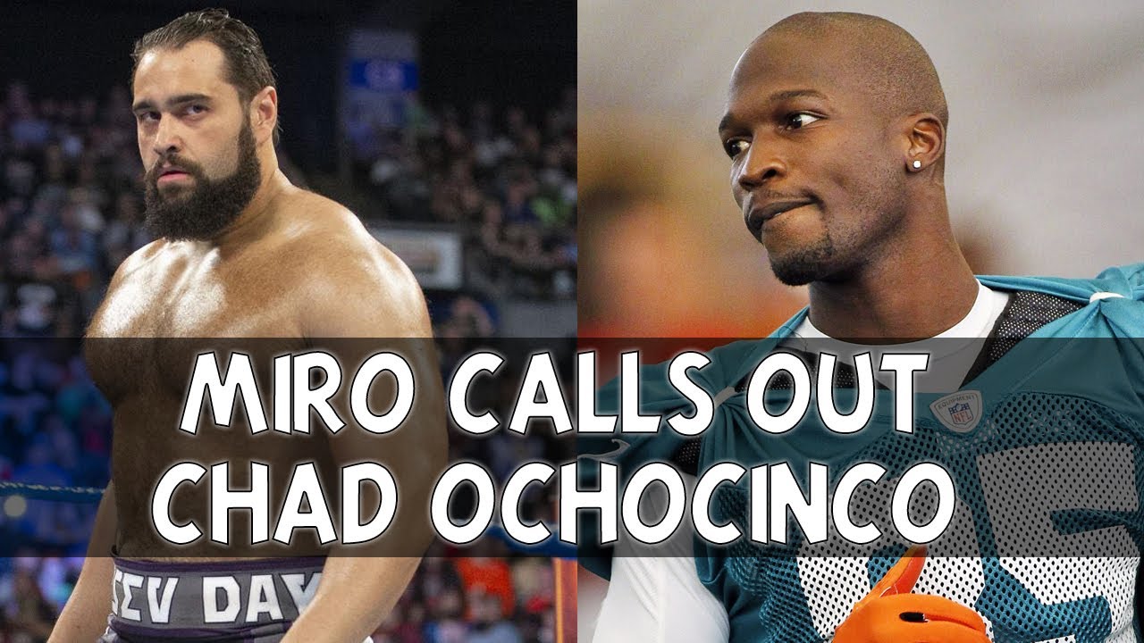 MIRO (RUSEV) CALLS OUT CHAD OCHOCINCO! - YouTube