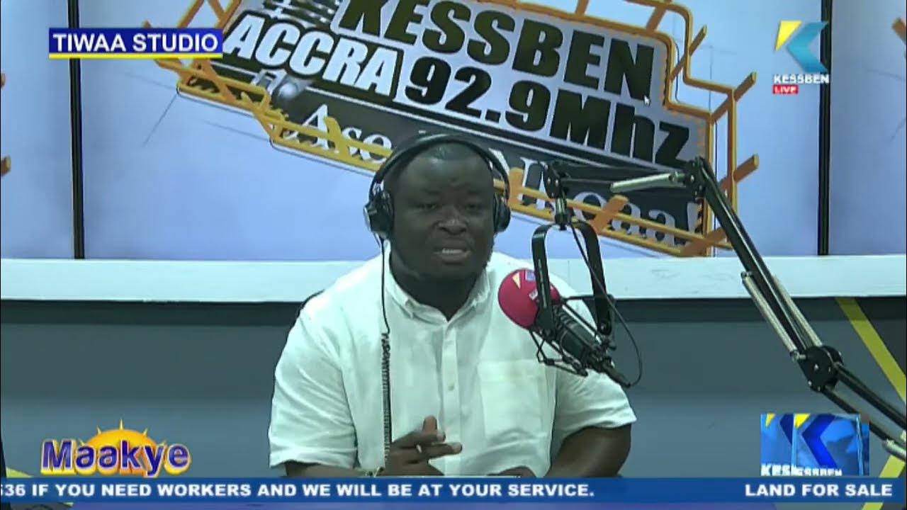 LIVE: Maakye | Host: Kwame Appiah Kubi (Mr. Speaker) | 19/07/2023 - YouTube