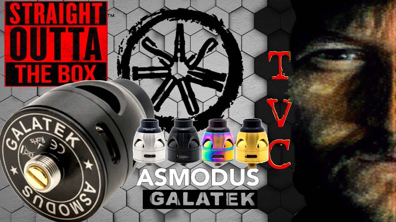 GALATEK RDA By ASMODUS Straight Outta The Box On TVC - YouTube