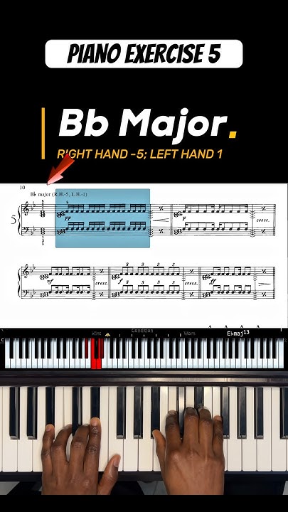Piano Exercise 5: B Flat Major (Right Hand -5; Left Hand -1) # ...