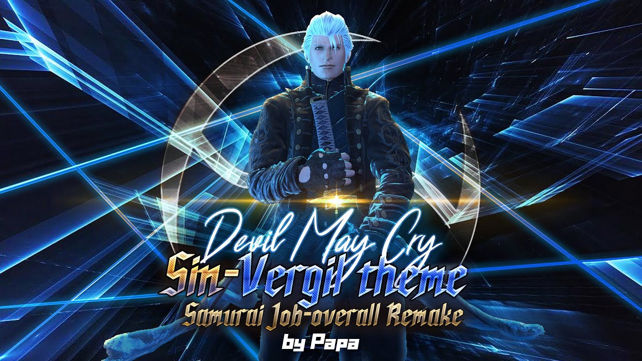 【FFXIVxDMC】Sin-Vergil theme Job remake—When you can play Vergil ...